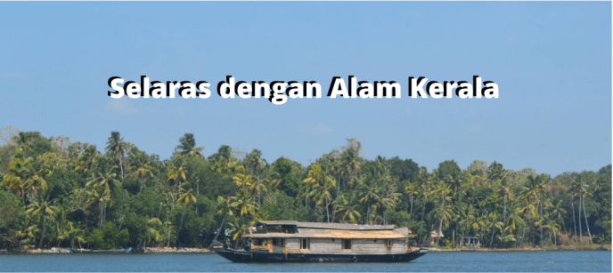 Hidup Selaras dengan Alam di Kerala, India | Omnduut